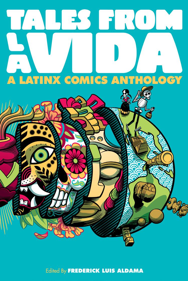 Cómix Latinx: Check Out Latinx Comics Anothology “Tales From La Vida ...
